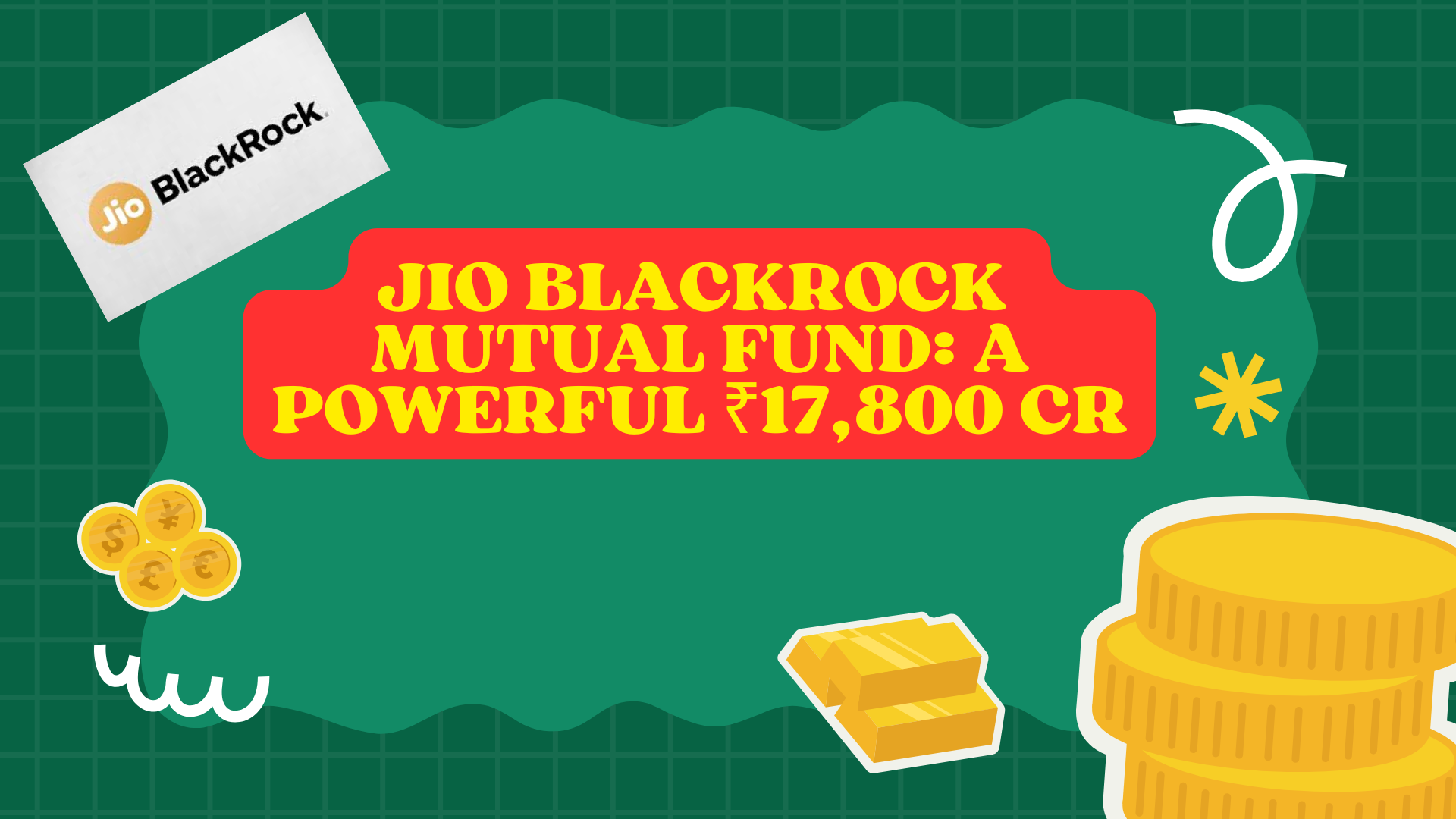 JioBlackRock Mutual Fund: A Powerful ₹17,800 Cr Debut in Ind