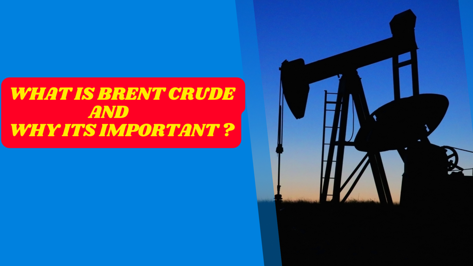 What is Brent Crude and Why Its Important ?Brent crude oil